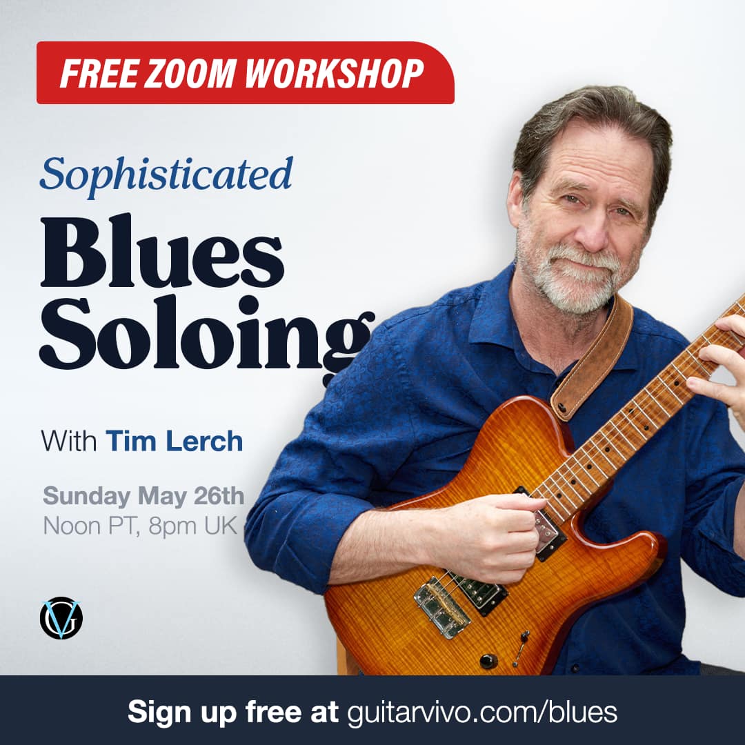 Free Blues Masterclass with Tim lerch – GuitarVivo